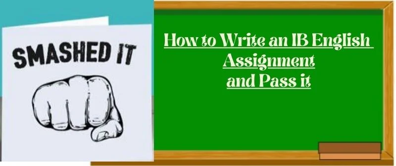IB English Written Assignment Examples And How To Pass It